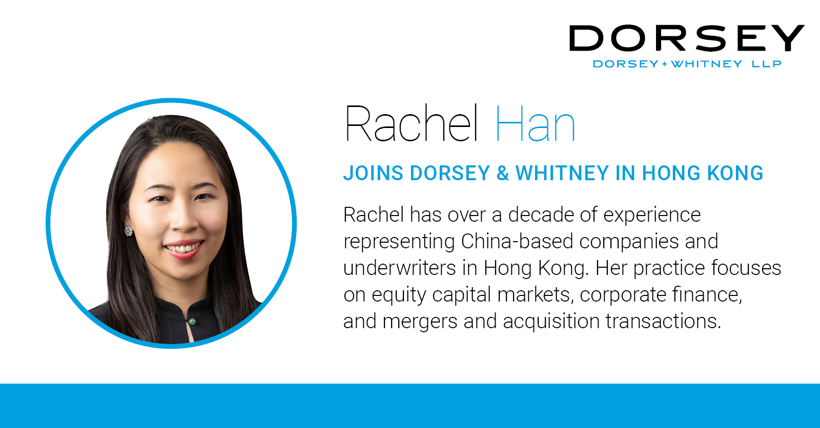 Capital Markets Partner Rachel Han Joins Dorsey in Hong Kong 资本市场业务合伙人韩 ...